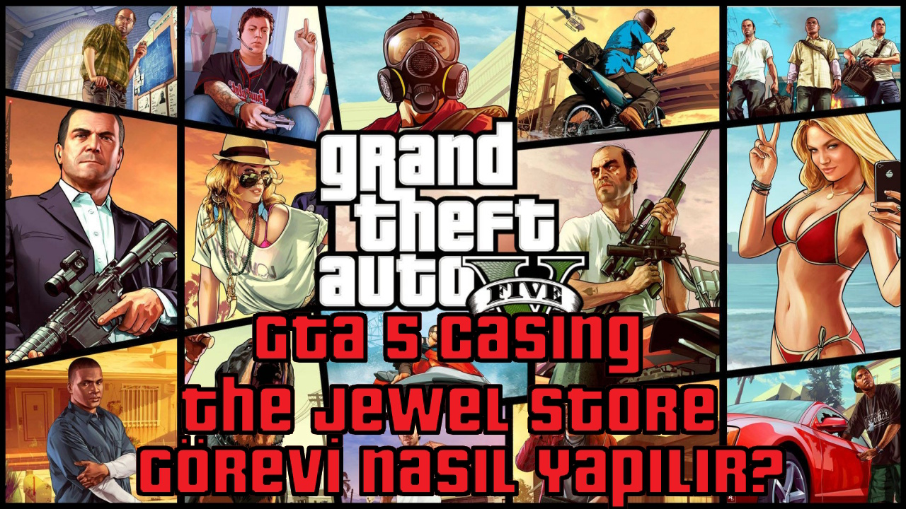 GTA 5 Casing The Jewel Store Görevi Nasıl Tamamlanır? ⋆ Oyun Dünyası ⋆ ...